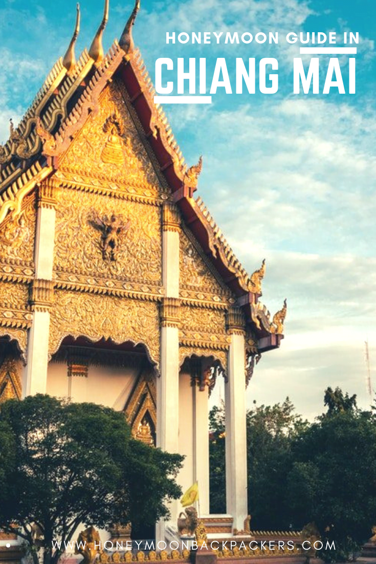 Chiang Mai Honeymoon Guide - Best Things to Do In Chiang Mai